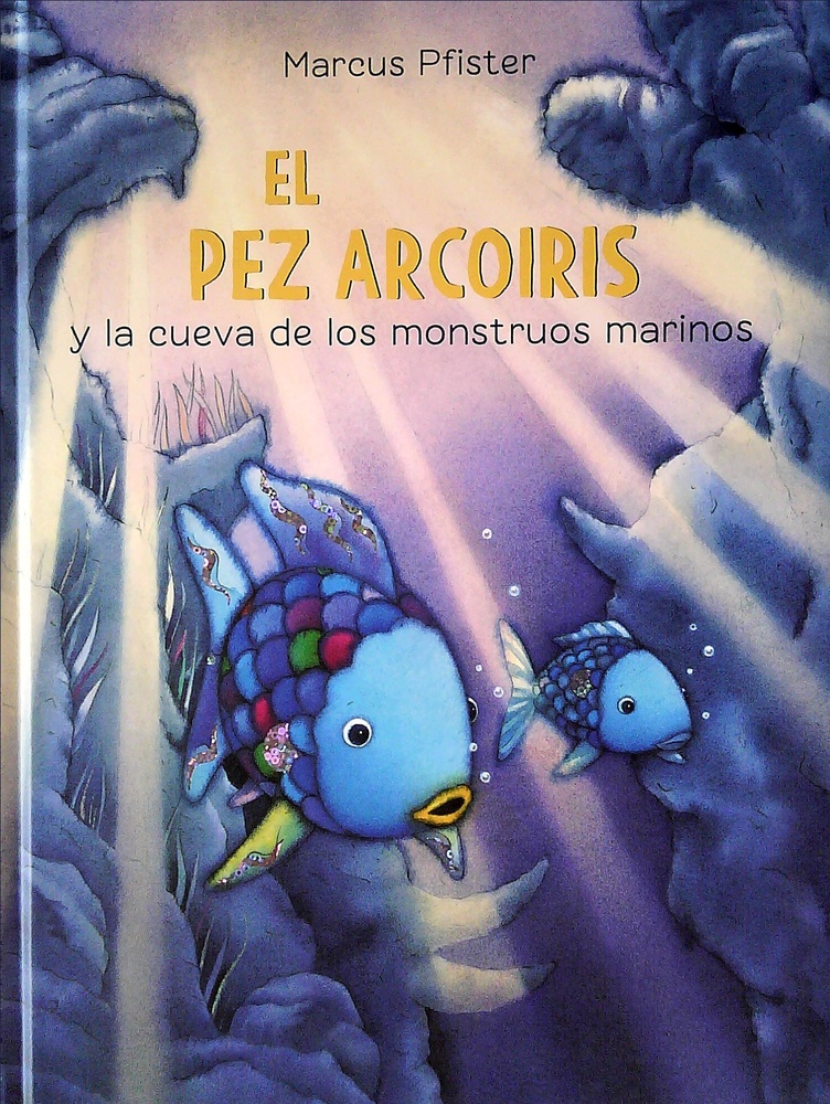 EL PEZ ARCOIRIS Y LA CUEVA DE LOS MONSTRUOS MARINOS - Escaramuza ...